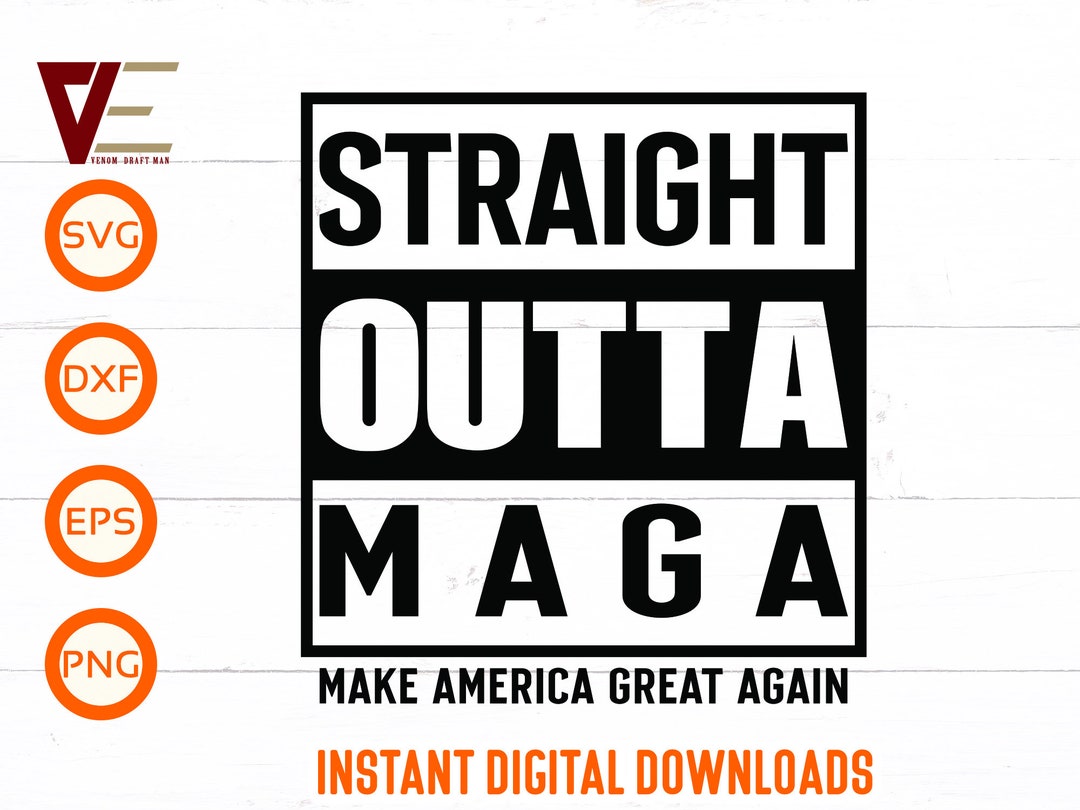 Make America Great Again SVG, Trump 2024 SVG, Straight Outta Clipart ...