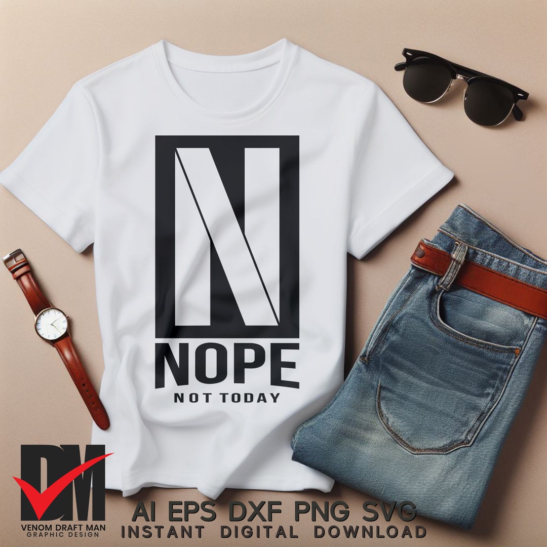Nope Not Today SVG, Sarcastic SVG for Adults, Adult Humor Design SVG ...