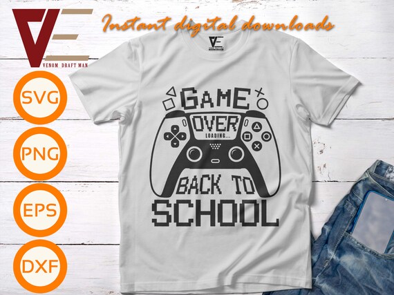 Game Over Back to School SVG First Day of School SVG Files - Etsy