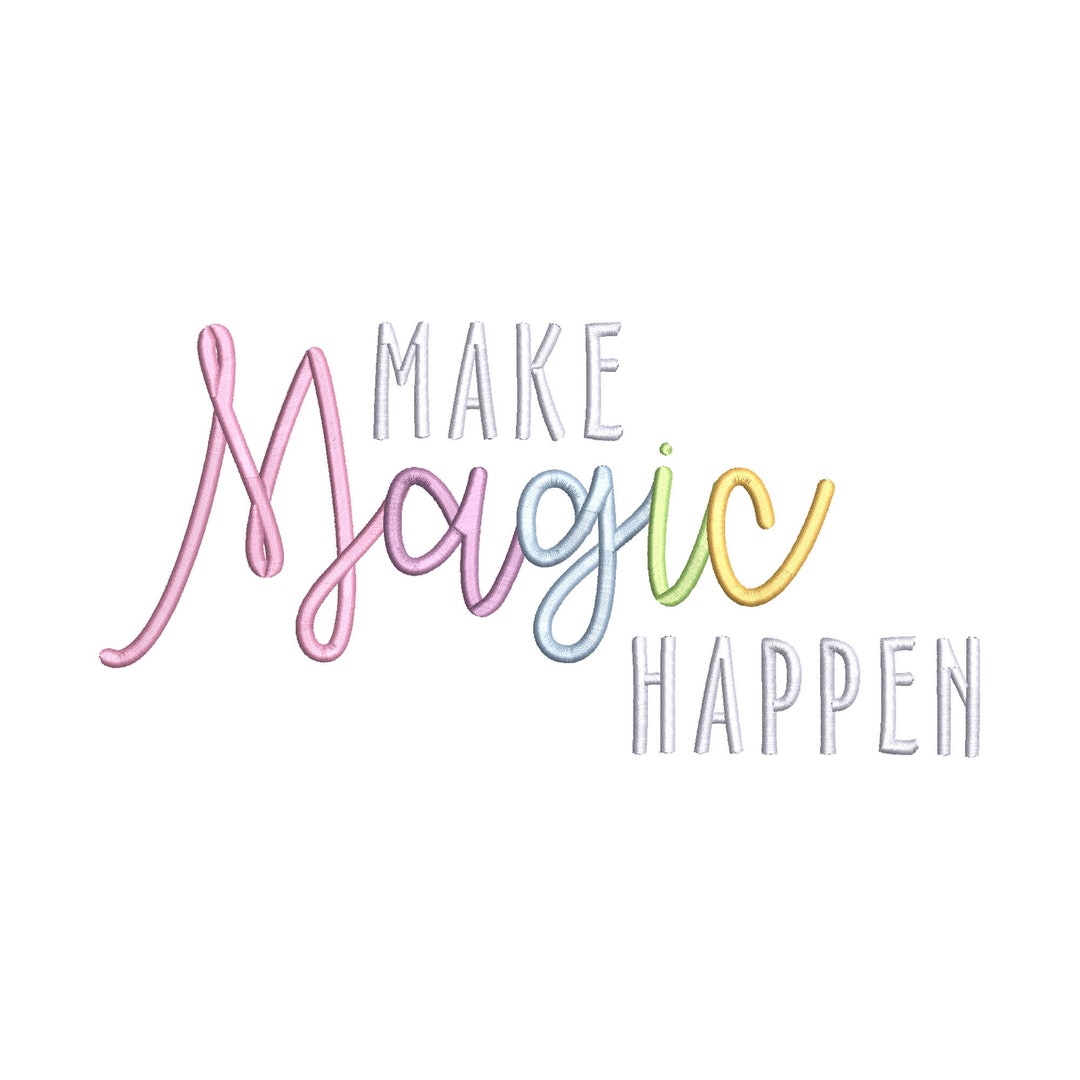 Make Magic Happen Machine Embroidery Design. - Etsy