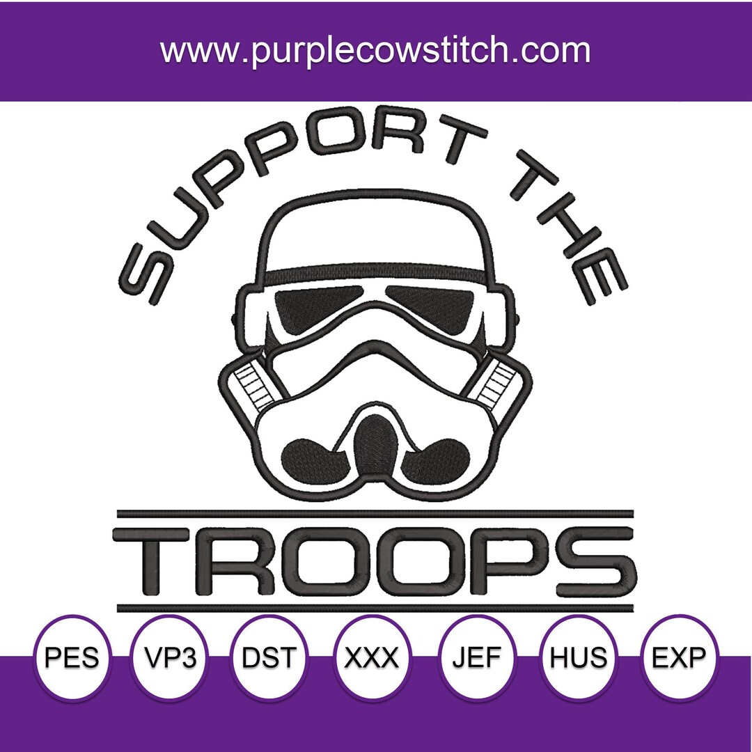 Star Wars Support the Troops Machine Embroidery File. Stormtrooper ...