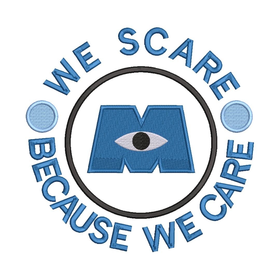 Monsters Inc Inspired Machine Embroidery. We Scare Because We Care. - Etsy