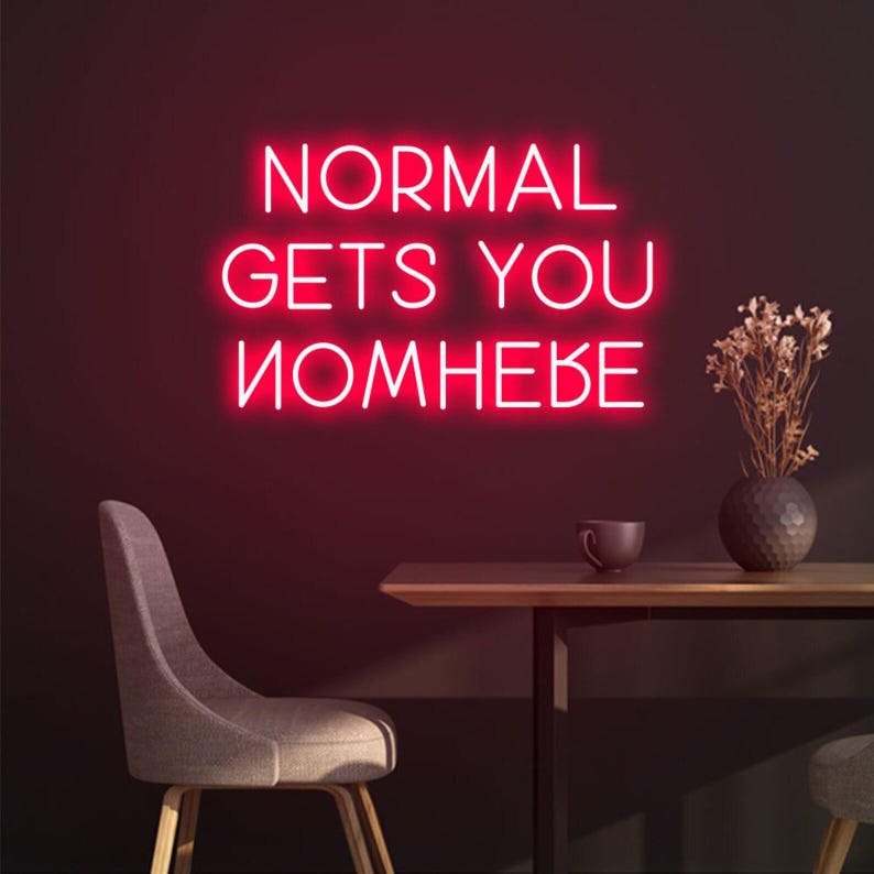 NORMAL Gets YOU NOWHERE Neon Sign Light, Custom Neon Signs, Office ...