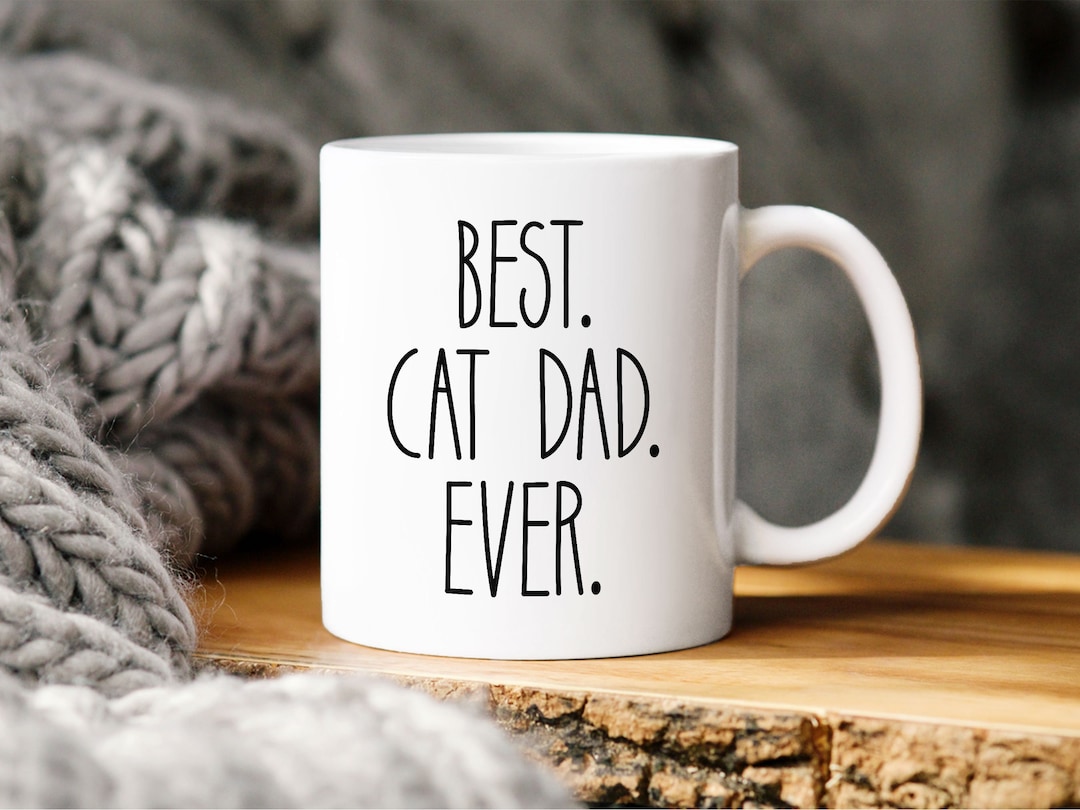 Best Cat Dad Ever, Cat Dad Mug, Fathers Day Gift, Proud Cat Father, Cat ...