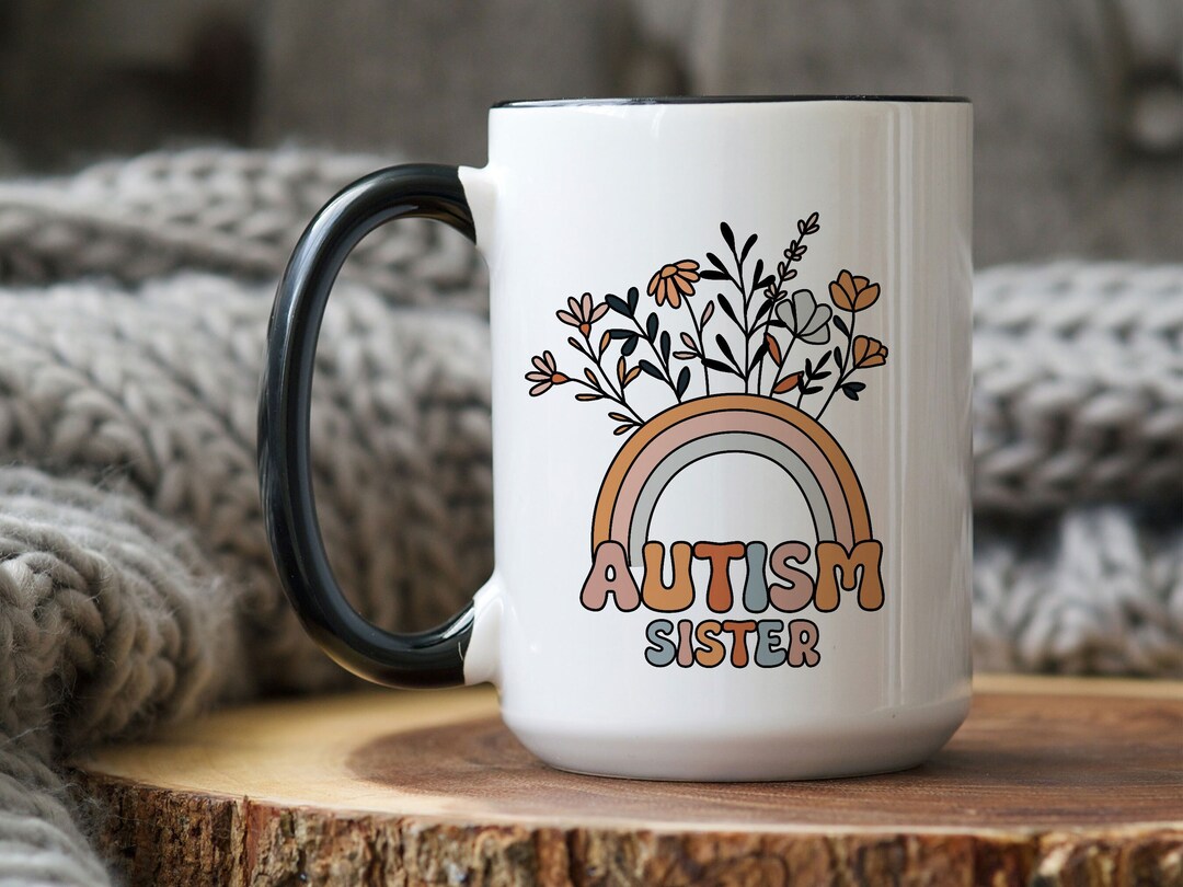 Autism Mug, Autism Sister, Autism Gift, Autism Sister Mug, Boho Flower ...