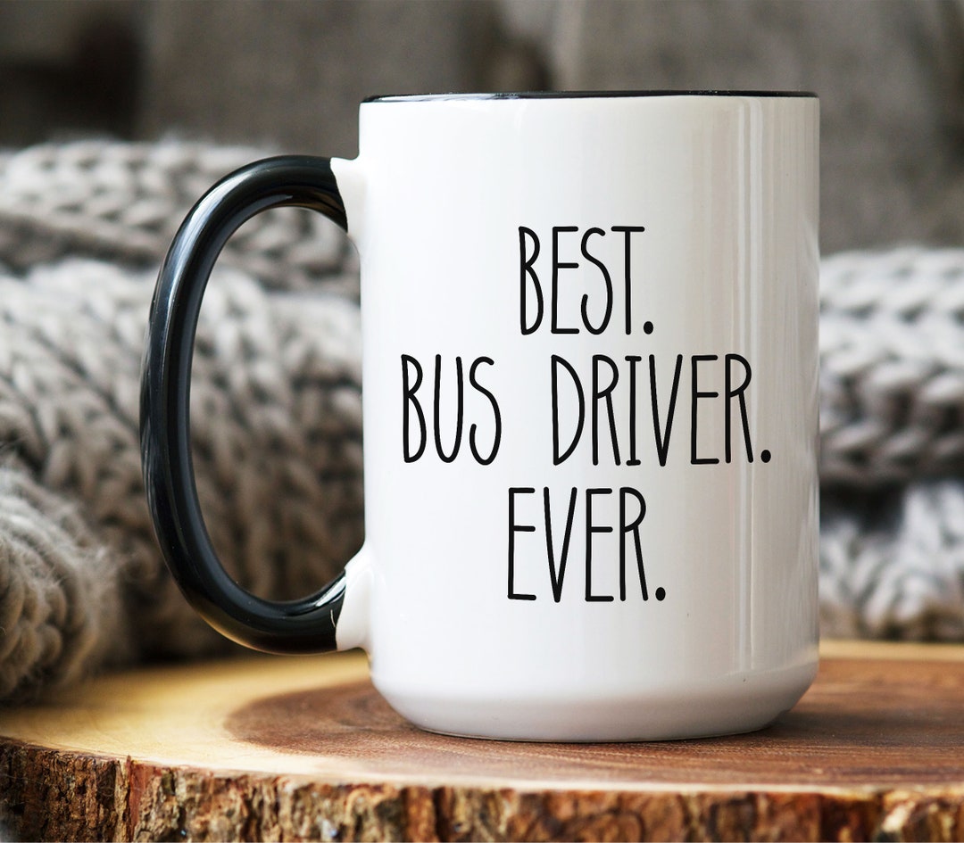 Bus Driver Gift, Bus Driver Appreciation, Best Bus Driver Mug, Gift for ...