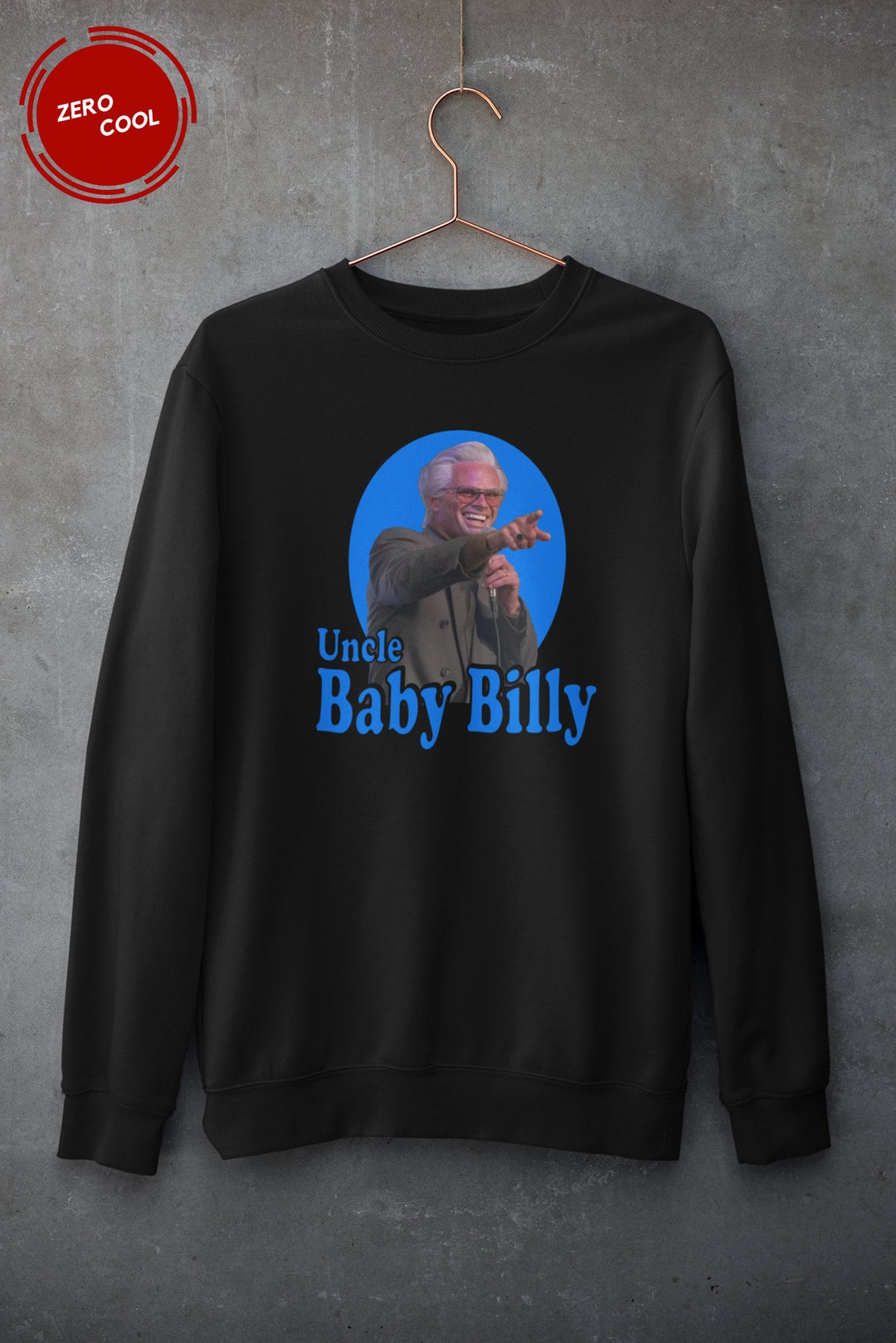 Uncle Baby Billy Righteous Gemstones TV Show Character Humor Unisex ...