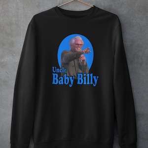 Uncle Baby Billy Righteous Gemstones TV Show Character Humor Unisex ...