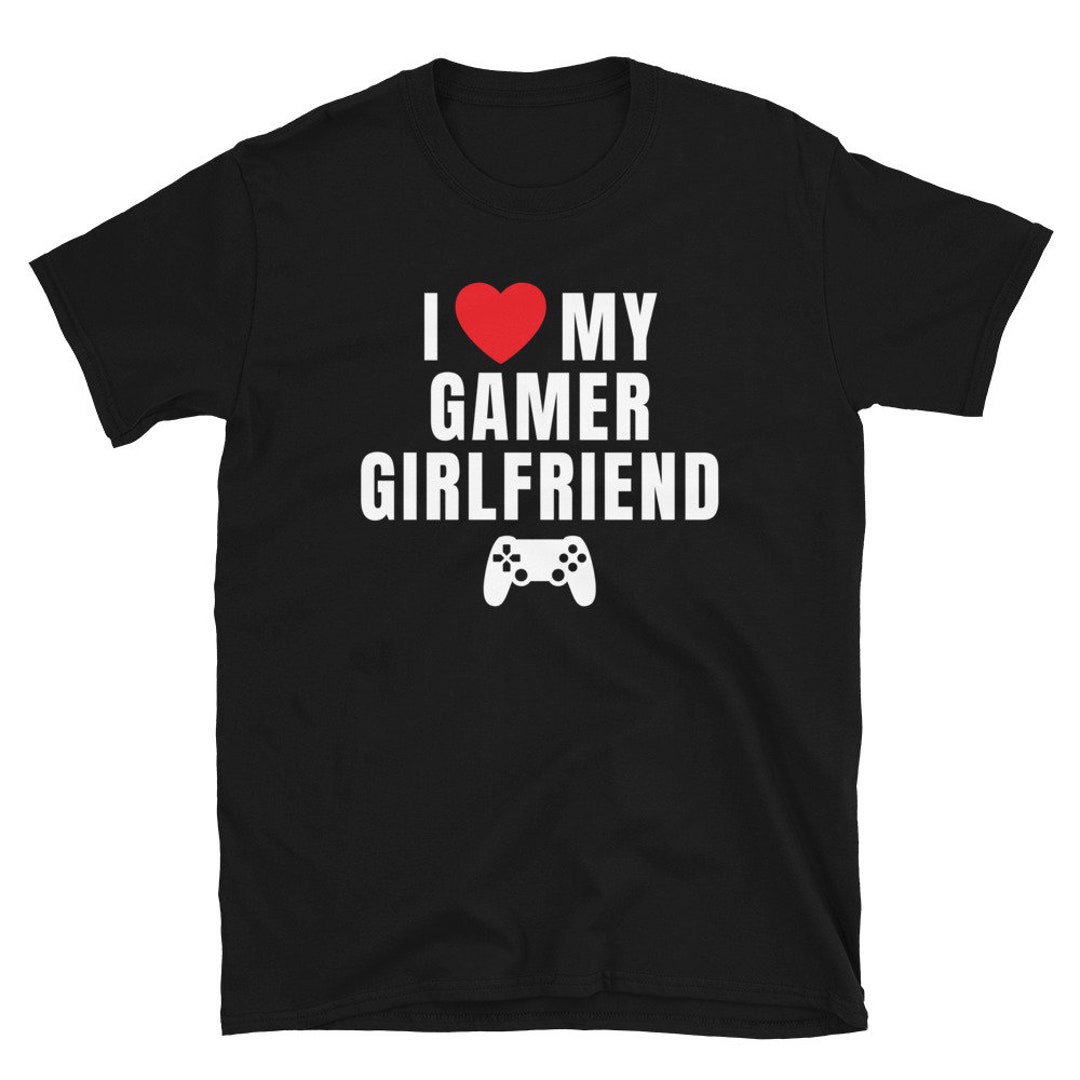 I Love My Gamer Girlfriend Funny Relationship & Gamer Humor Short ...