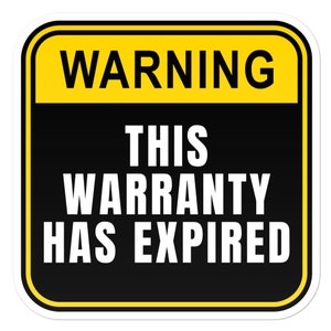 Warning: This Warranty Has Expired Text Based Funny Expiration Date ...