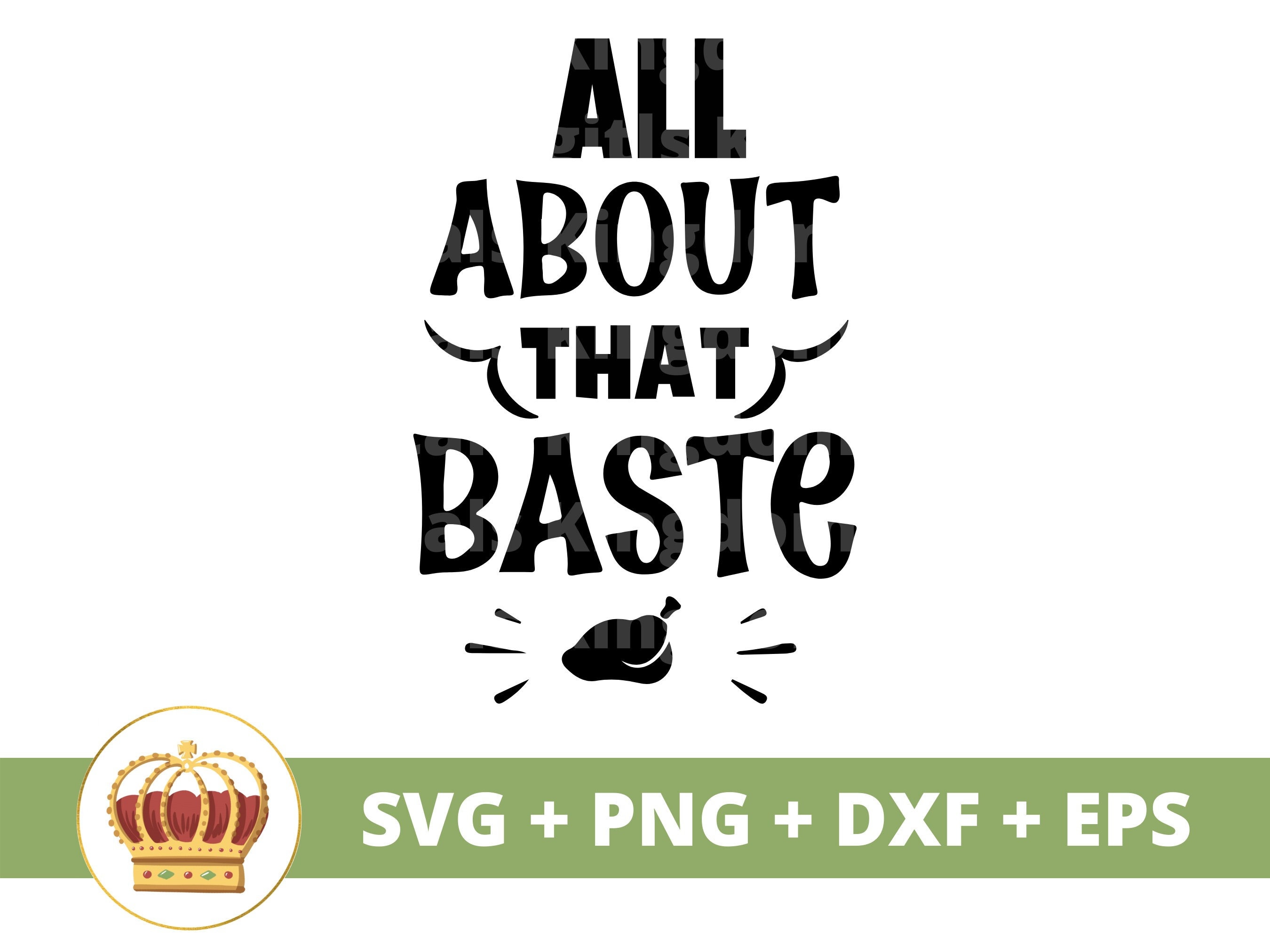 All About That Baste SVG | Funny Kitchen Sign Turkey Thanksgiving Chef ...
