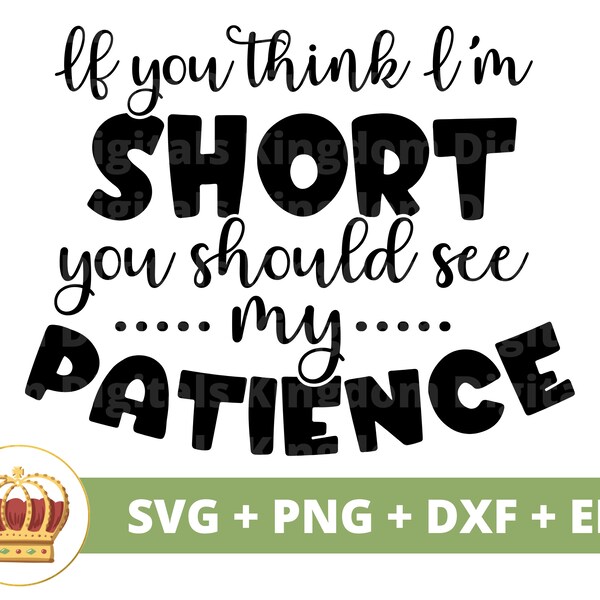 If You Think Im Short You Should See My Patience Svg - Etsy Singapore