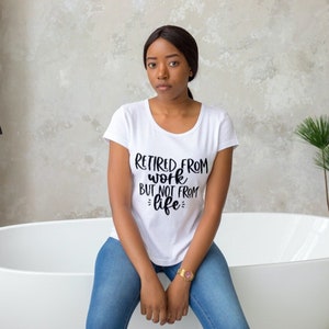 Retired From Work but Not From Life SVG | Happy Retirement Gift Party ...