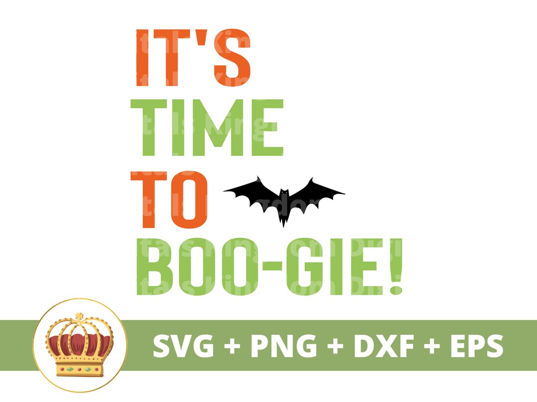 It's Time to Boo-gie! SVG | Halloween Svg Fall Spooky Cute Funny Dance ...