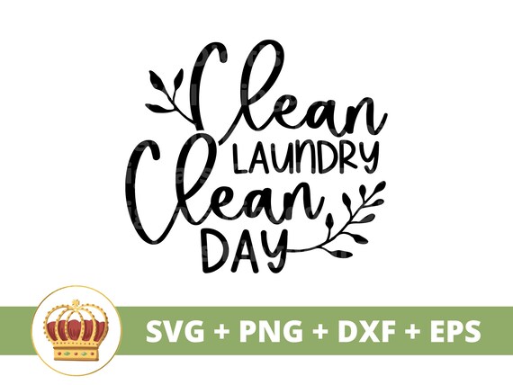 Clean Laundry Clean Day SVG Laundry SVG Laundry Room Sign - Etsy