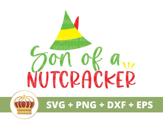 Son of a Nutcracker SVG Funny Christmas Quotes Naughty or - Etsy