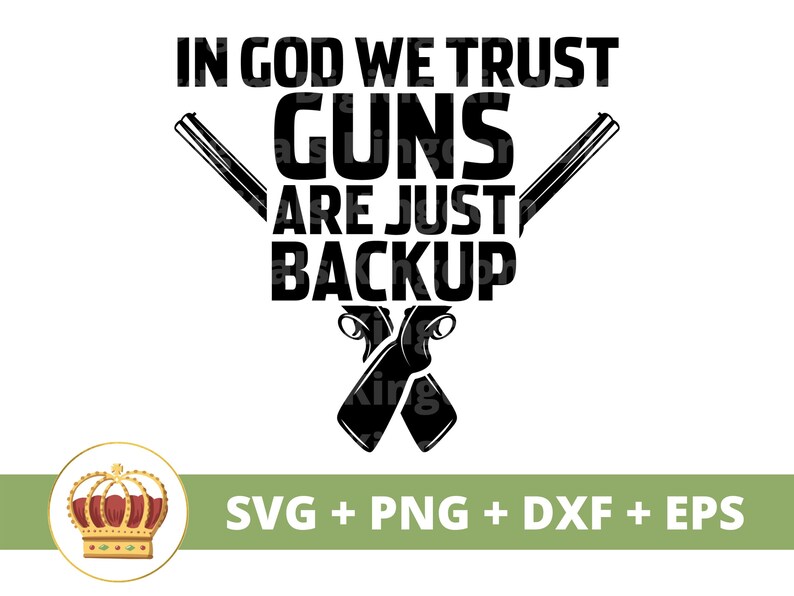 In God We Trust Guns Are Just Backup SVG Gun Rights 2nd - Etsy