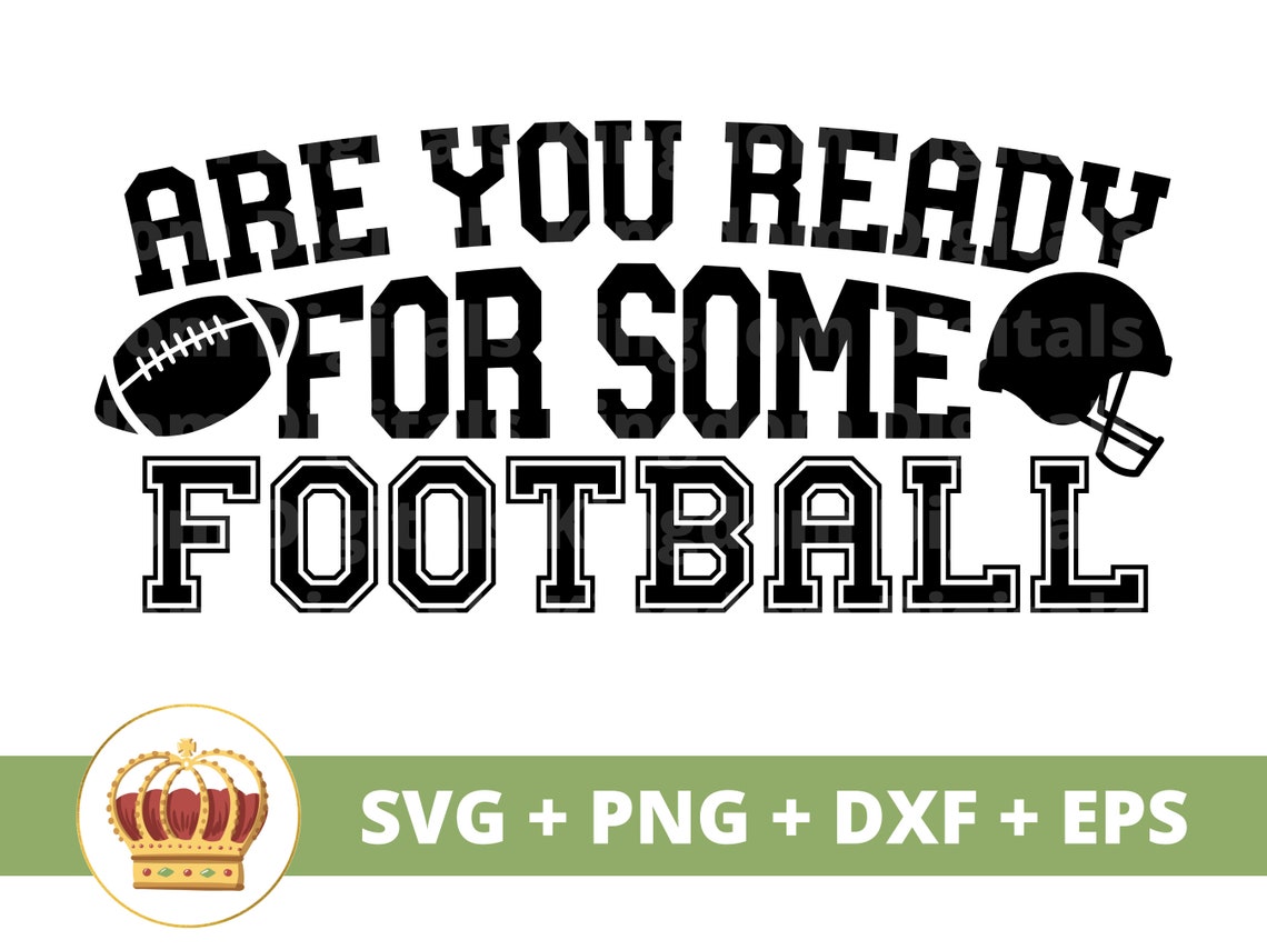 Are You Ready for Some Football SVG Football Svg Helmet - Etsy