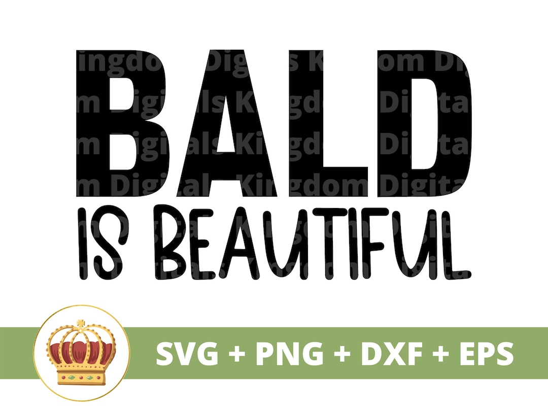 Bald is Beautiful SVG | No Hair Dont Care, Funny Balding PNG, Sarcasm ...