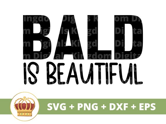 Bald is Beautiful SVG No Hair Dont Care Funny Balding PNG - Etsy