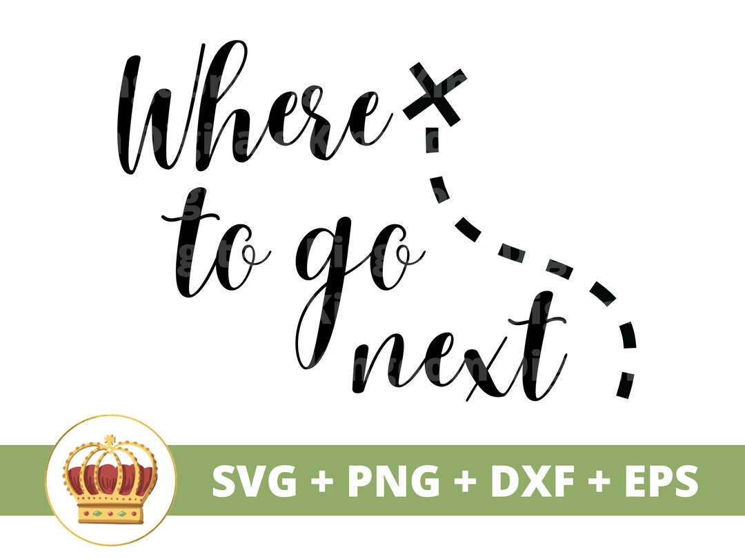 Where to Go Next SVG | Roadtrip Travel Hiking Outdoors Mountains ...