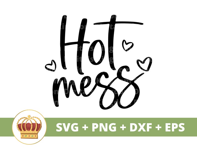 Hot Mess SVG | Funny SVG, Drinking Quotes, Cute, Sassy, Sarcastic ...