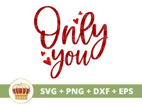 Only You SVG Valentines Day Wedding Anniversary Heart - Etsy