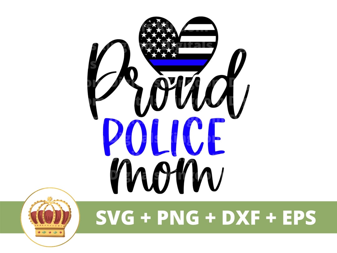 Proud Police Mom SVG Blue Line Flag, Cop Officer SVG, All American, USA ...