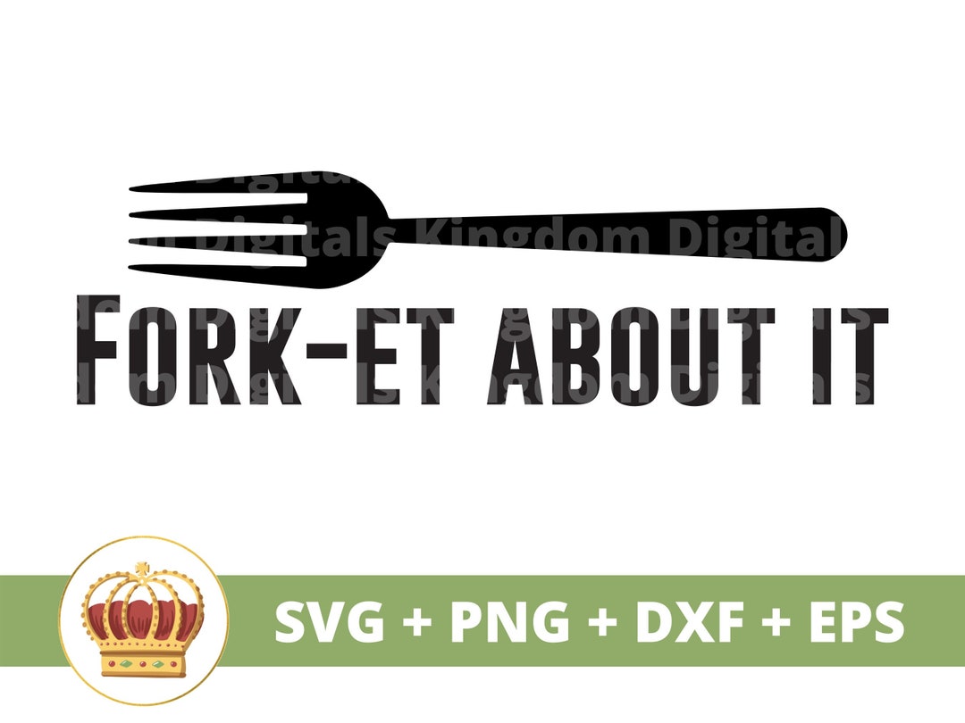 Fork-et About It SVG | Funny Kitchen Sign Baking Chef Pot Holder Towel ...