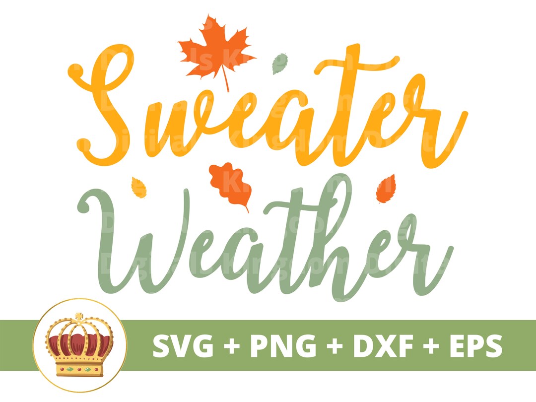 Sweater Weather SVG Fall SVG Harvest Funny Autumn Sign Happy ...