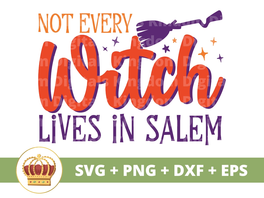 Not Every Witch Lives in Salem SVG | Halloween Svg Fall Spooky Cute ...