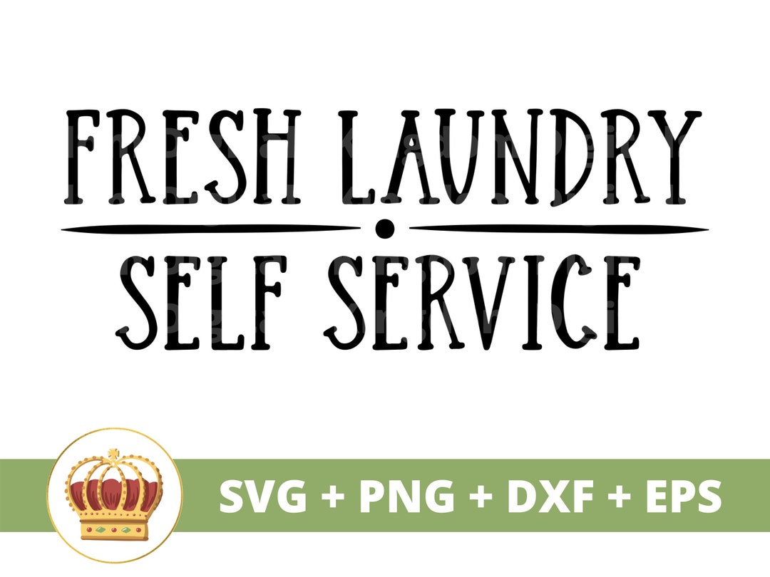 Fresh Laundry Self Service SVG | Laundry SVG, Laundry Room Sign, Home ...
