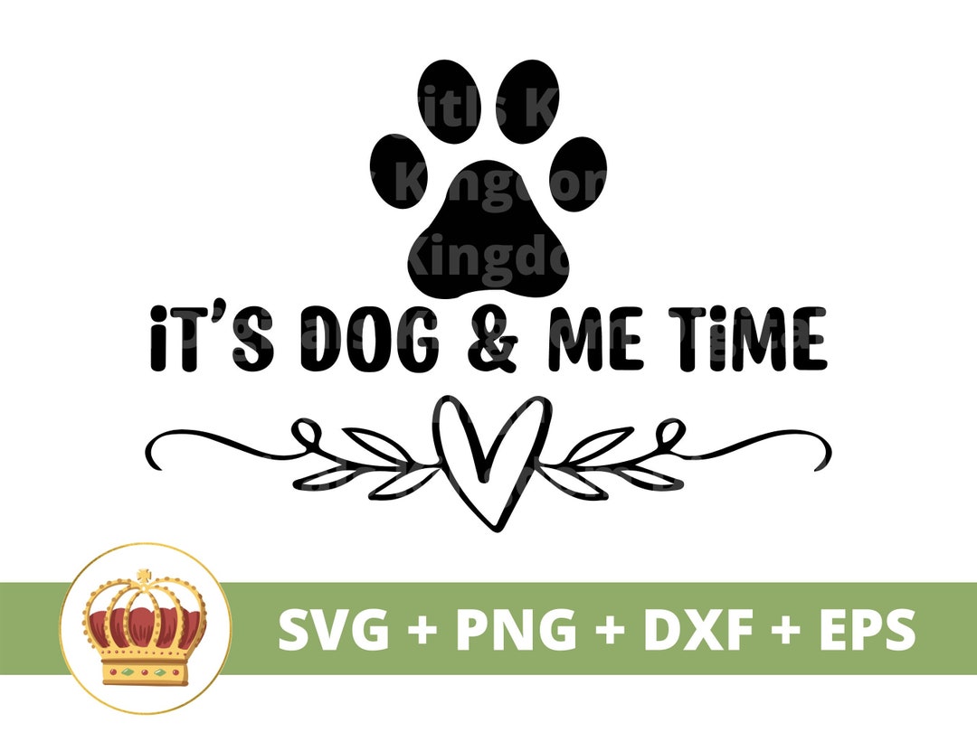 It's Dog & Me Time SVG PNG | Funny Dog Bandana Puppy Pet Doggy Lover ...