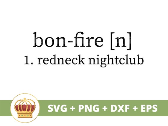 Bonfire Redneck Nightclub SVG Camping Svg Campfire - Etsy