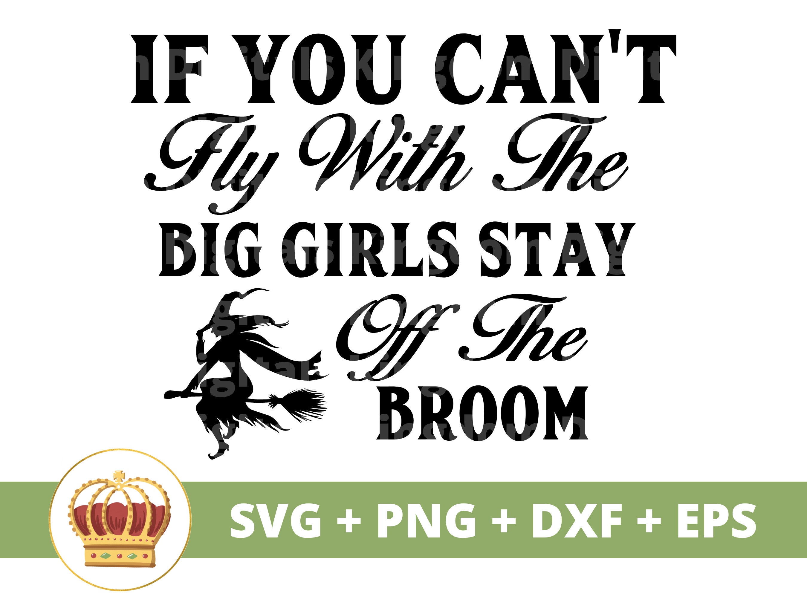 If You Can't Fly With the Big Girls Stay off the Broom SVG - Etsy