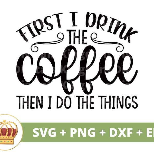 First I Drink Coffee - Etsy