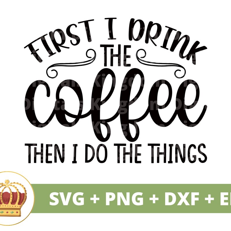 First I Drink Coffee - Etsy