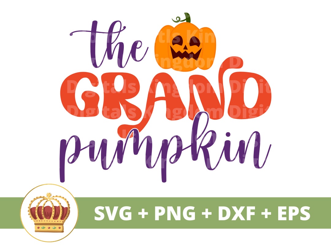 The Grand Pumpkin SVG | Halloween Svg Fall Spooky Cute Funny Ghost ...