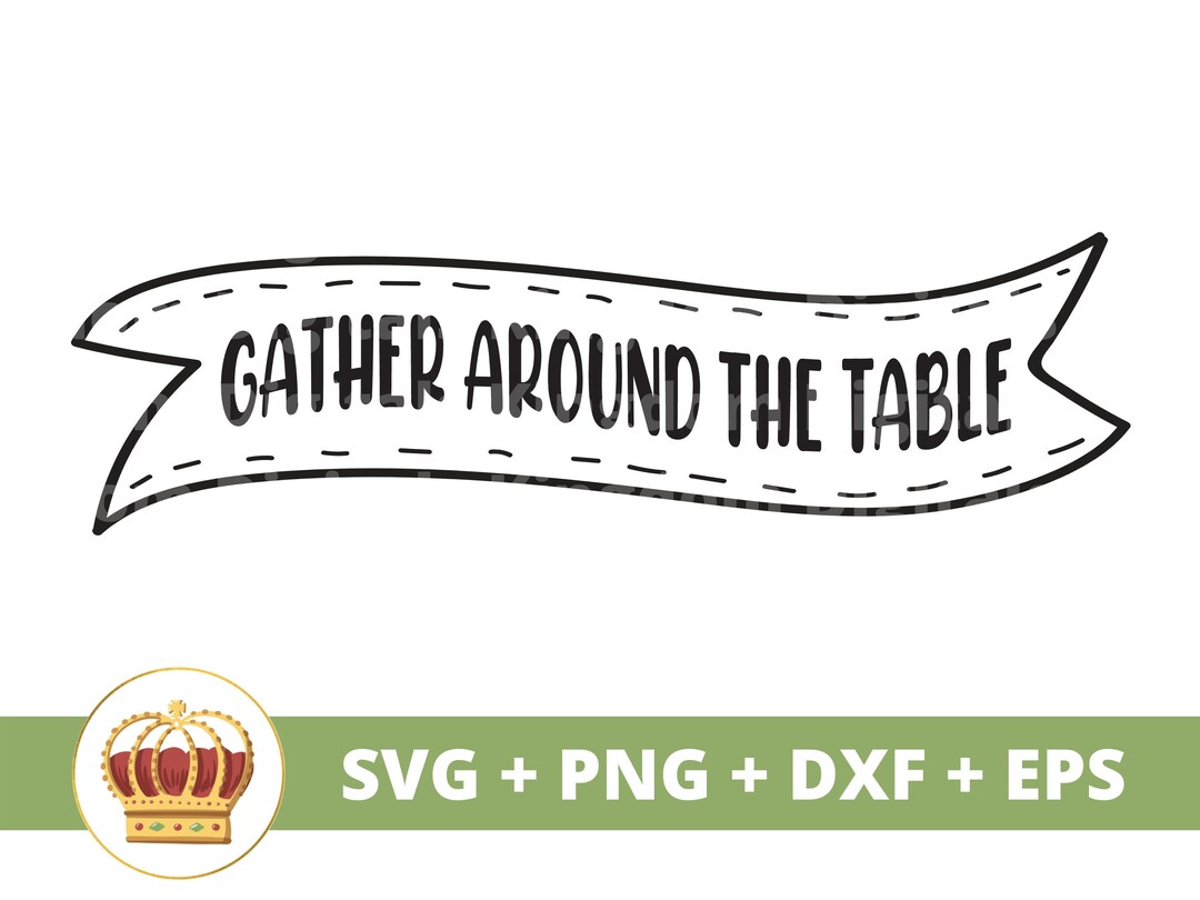 Gather Around the Table SVG | Thanksgiving Kitchen Sign Baking Pot ...