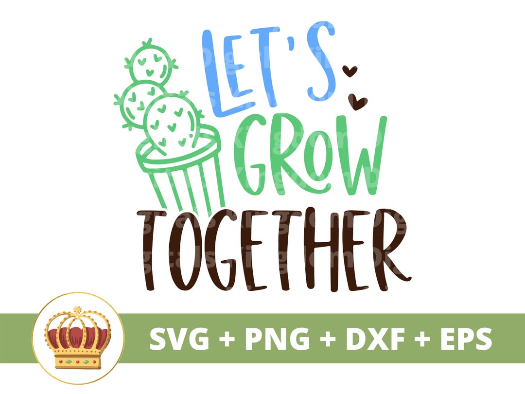 Lets Grow Together SVG | Earth Day, Recycling, Vegan, Nature, Mother ...