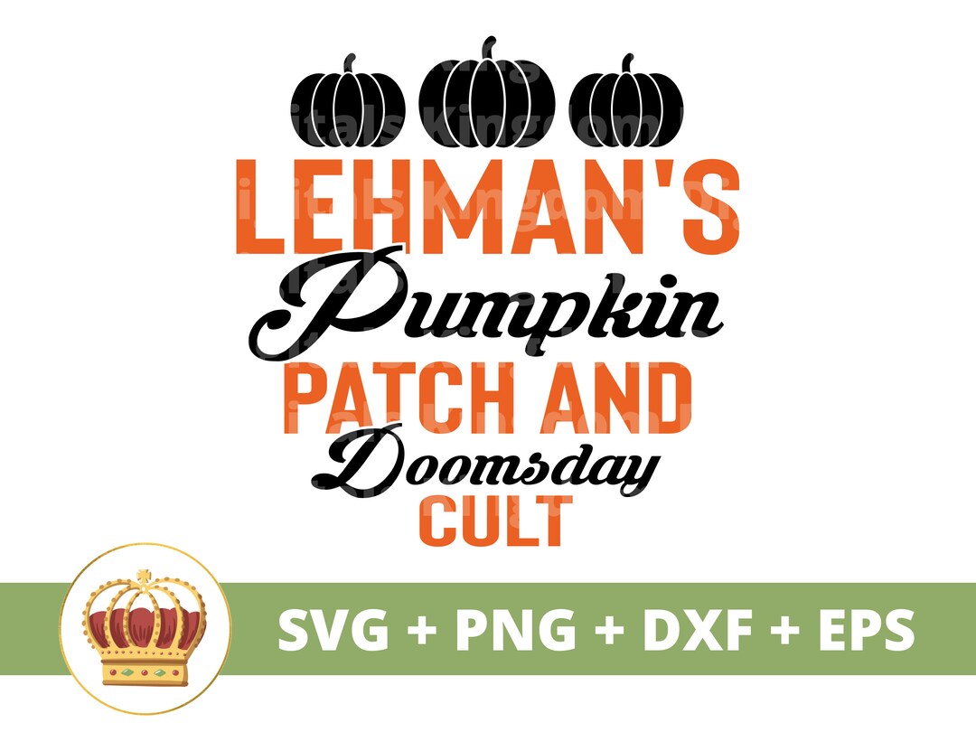 Lehman's Pumpkin Patch and Doomsday Cult SVG | Halloween Svg Fall ...
