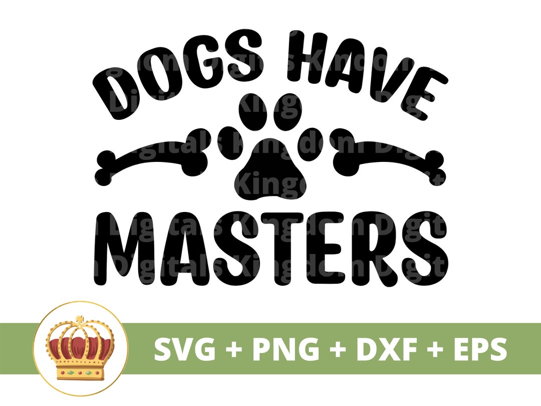 Dogs Master SVG PNG | Funny Dog Bandana Puppy Pet Trainer Lover Mom ...