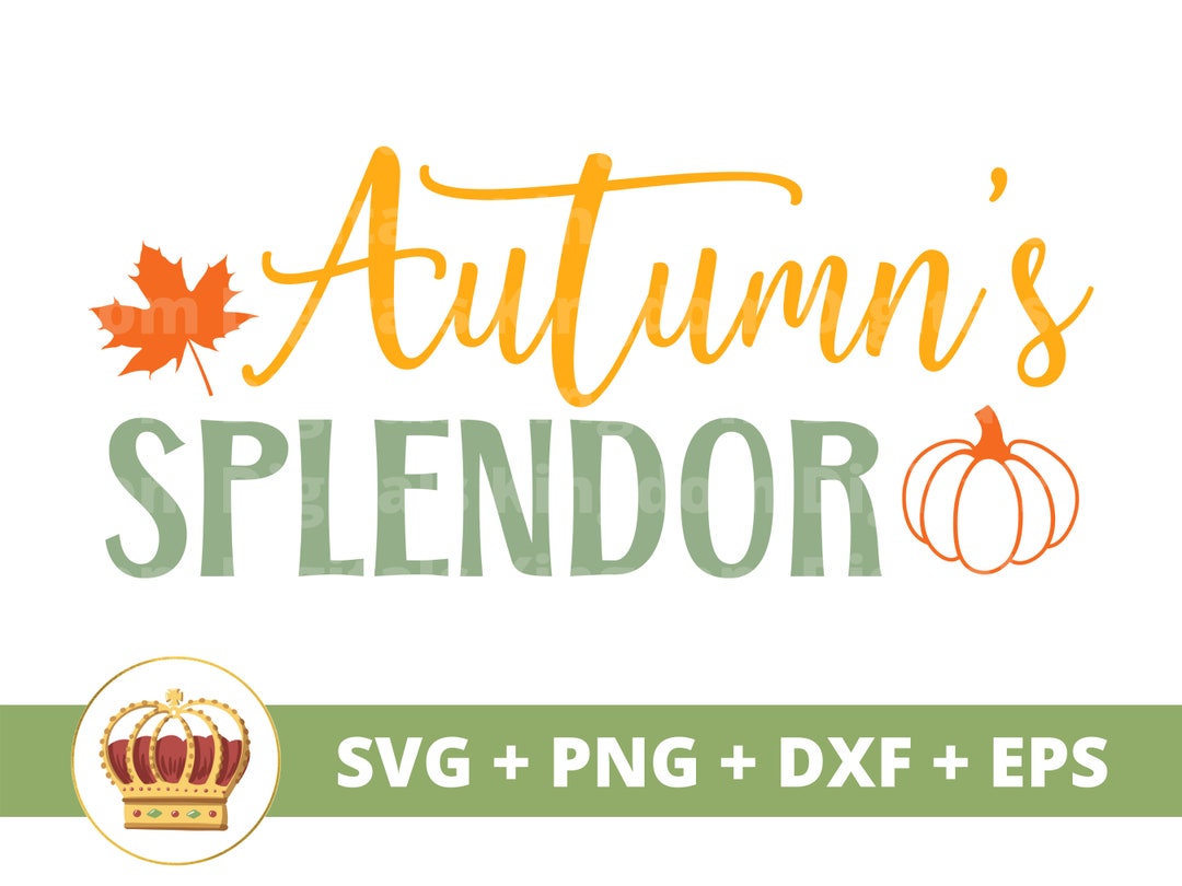Autumn’s Splendor SVG | Fall SVG Funny Autumn Sign Happy Halloween ...