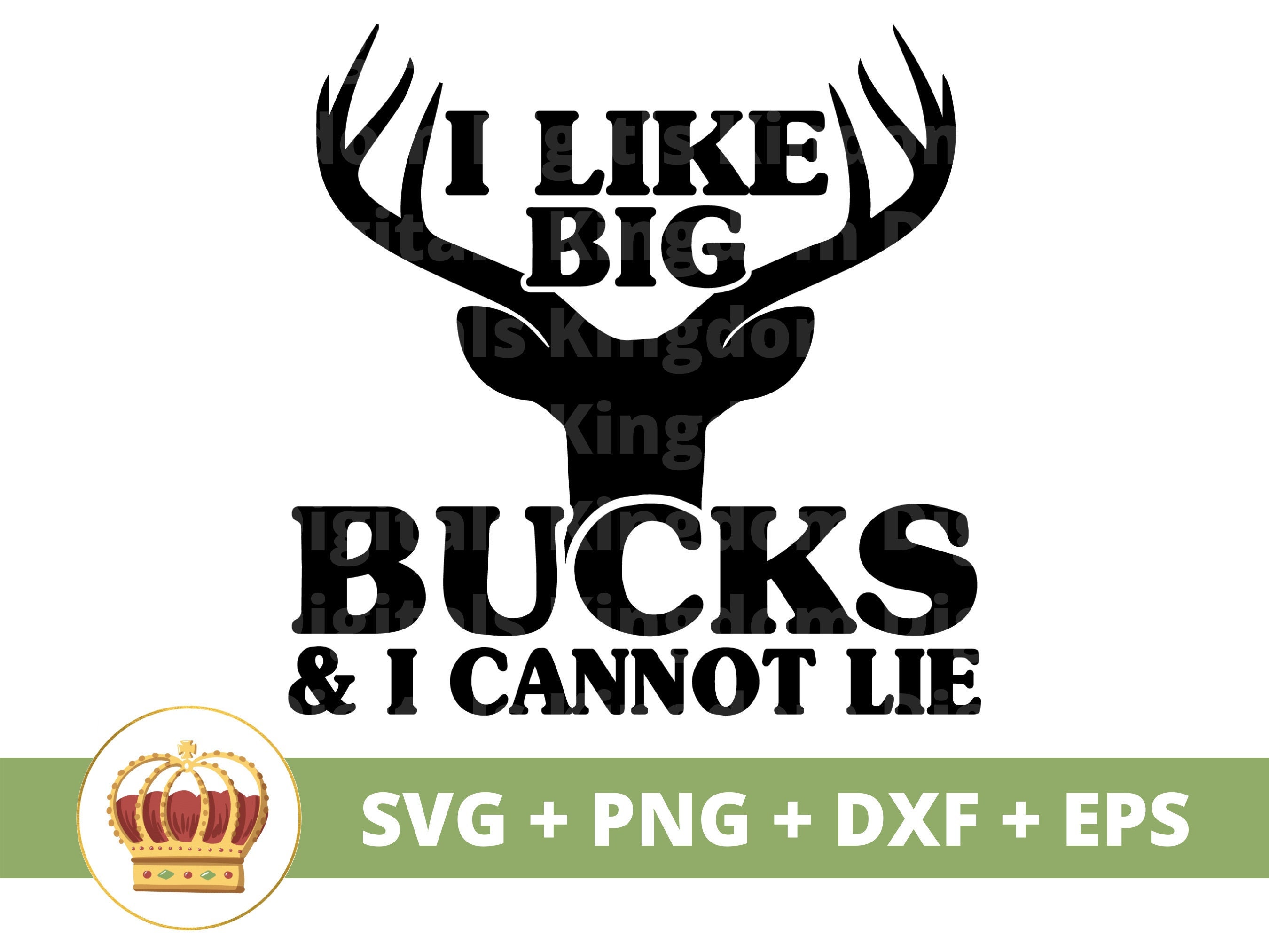 I Like Big Bucks & I Can Not Lie SVG | Funny Deer Hunting SVG, Outdoor ...