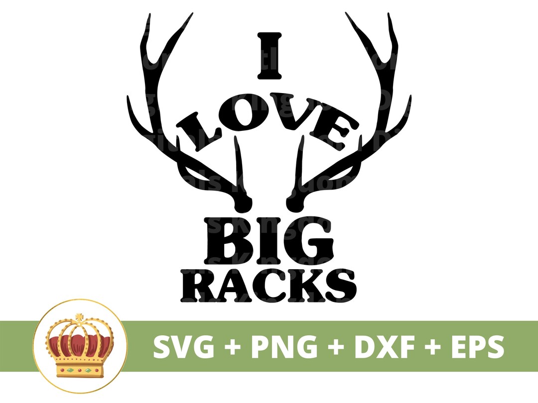 I Like Big Racks SVG | Deer Hunting Happy Fathers Day Funny Papa Best ...