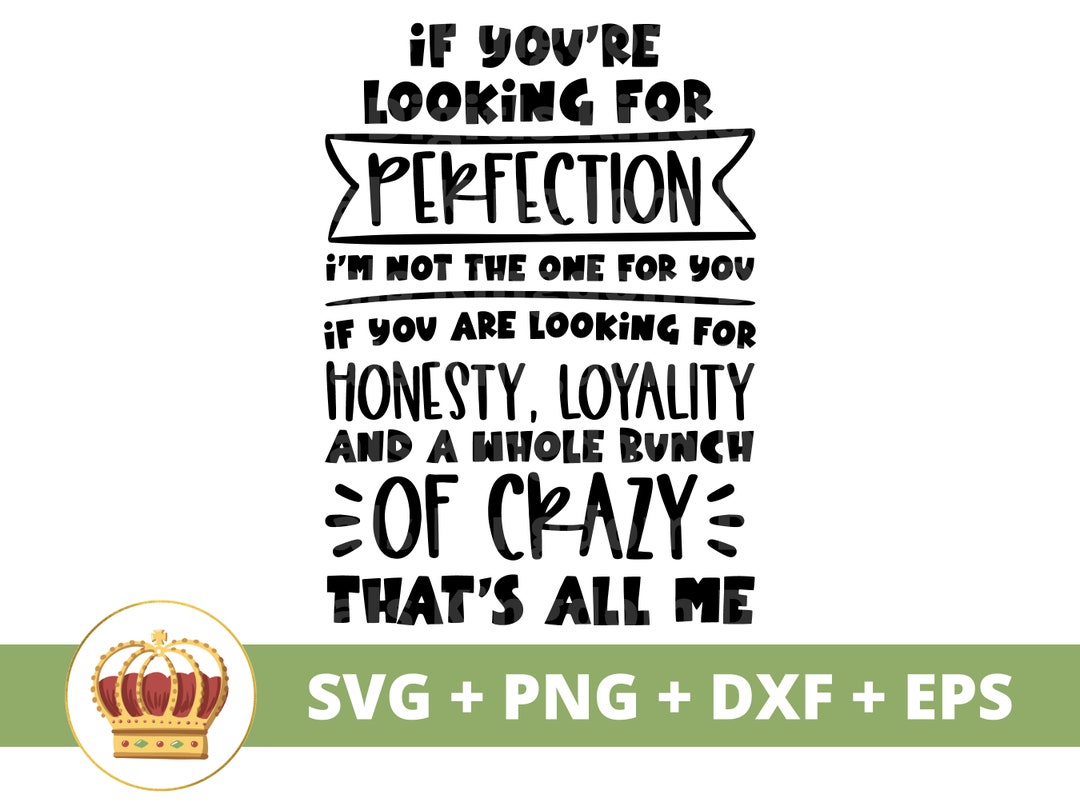 If You're Looking for PERFECTION SVG | Sassy Svg Princess Sarcastic ...