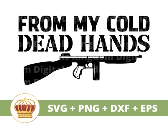 From My Cold Dead Hands SVG Gun Rights 2nd Second - Etsy