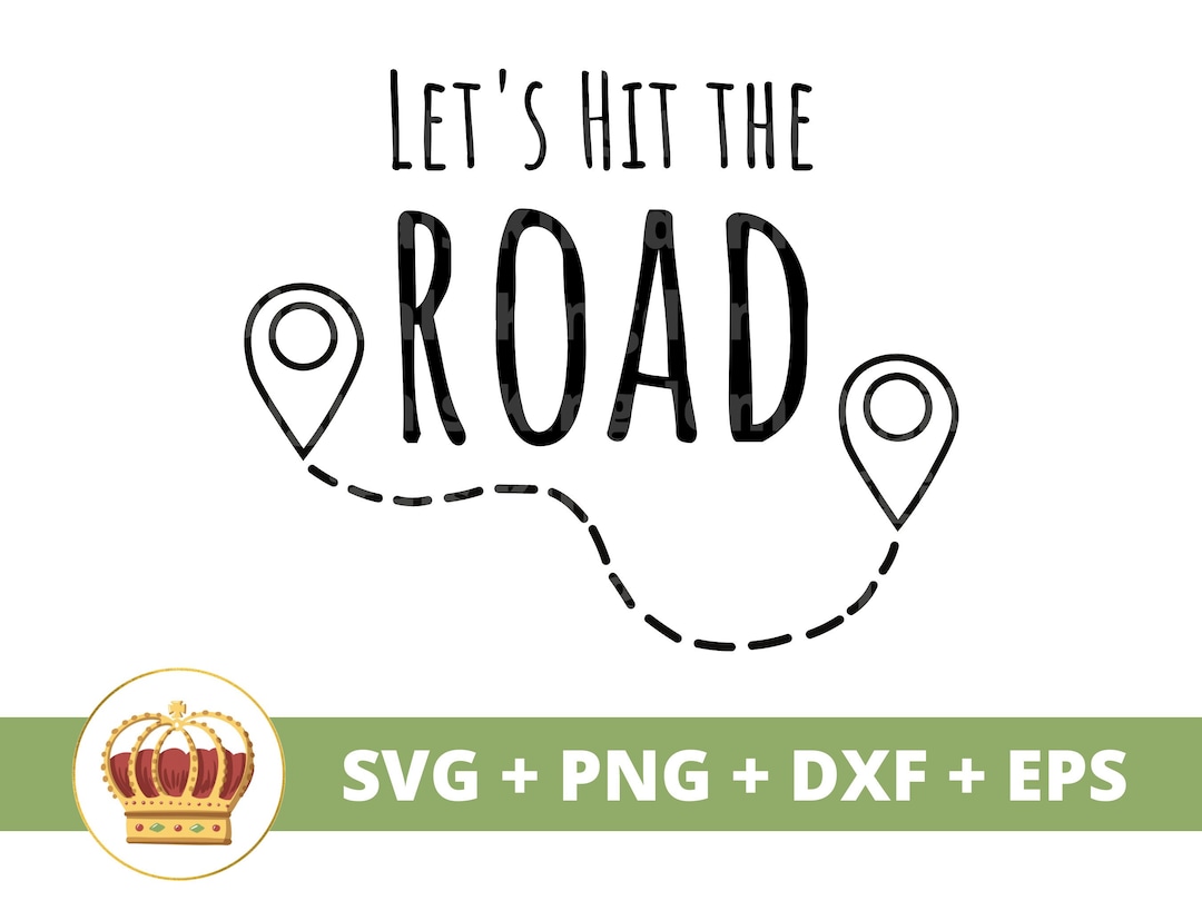 Lets Hit the Road SVG Roadtrip Travel Hiking Outdoors - Etsy