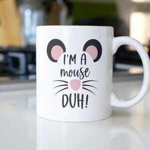 I'm a Mouse Duh SVG | Sassy Svg Girls Movie Quotes, Cute Girly SVG ...