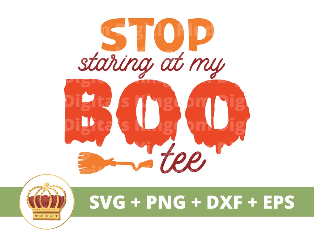 Stop Staring at My Boo Tee SVG | Halloween Svg Fall Spooky Cute Funny ...